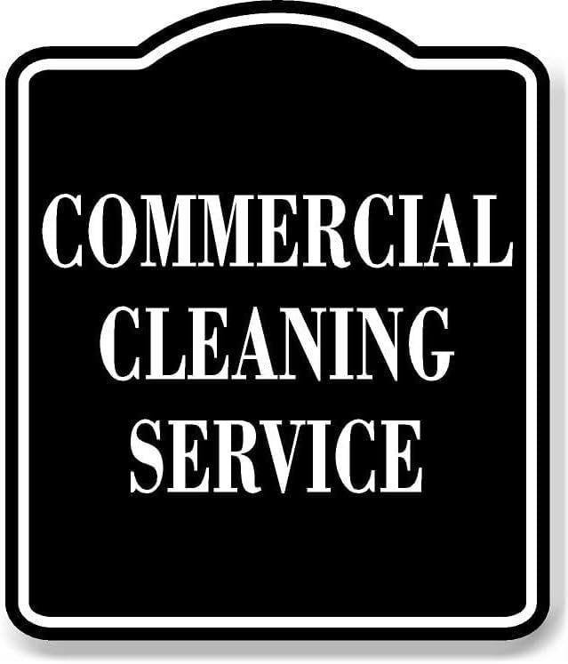 Commercial Cleaning Service BLACK Aluminum Composite Sign, 8.5"x10 ...