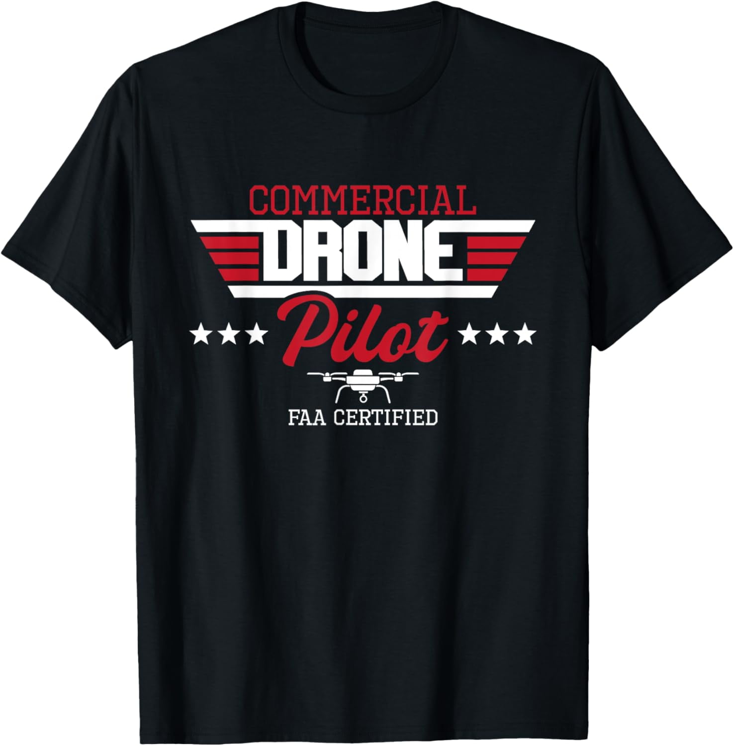 Commercial Drone Pilot - Aviator Quadcopter FAA Certified T-Shirt men ...