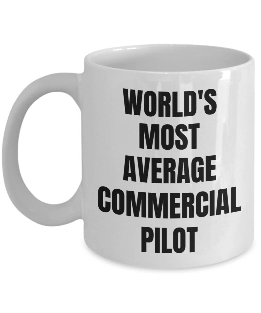 Commercial Pilot Mug - Coffee Cup - World's Most Average Commercial ...