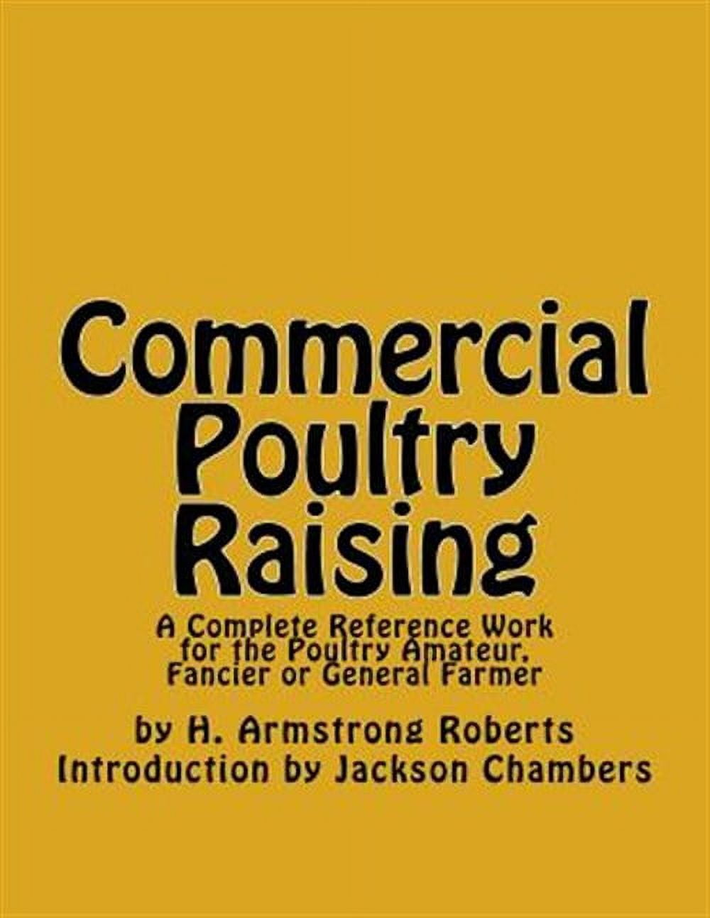 Commercial Poultry Raising : A Complete Reference Work for the Poultry ...