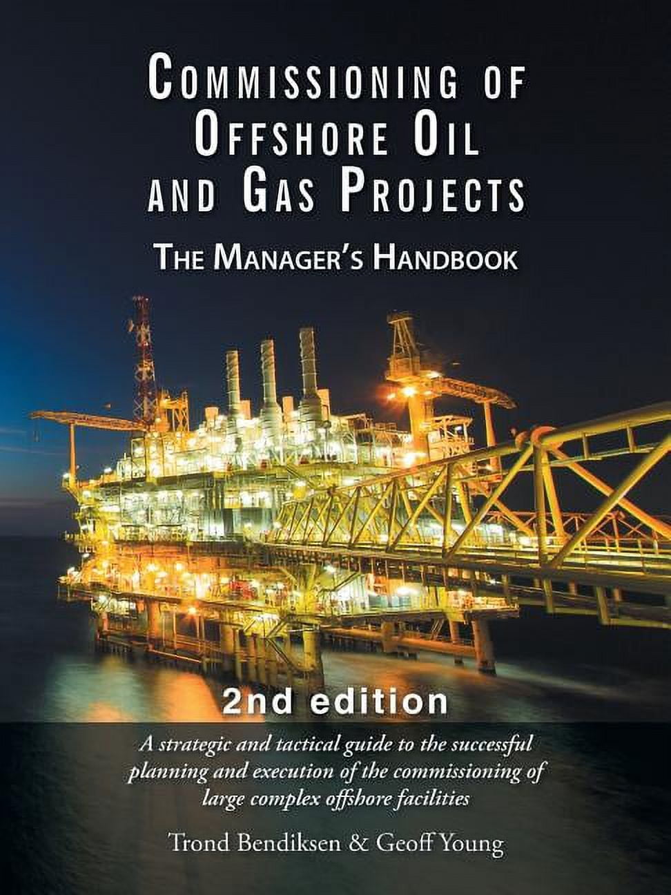 Commissioning of Offshore Oil and Gas Projects: The managers handbook ...