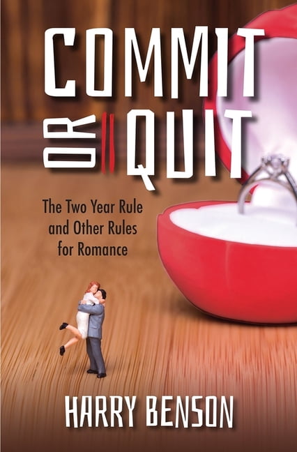 Commit or Quit: The 'Two Year Rule' and Other Rules for Romance ...
