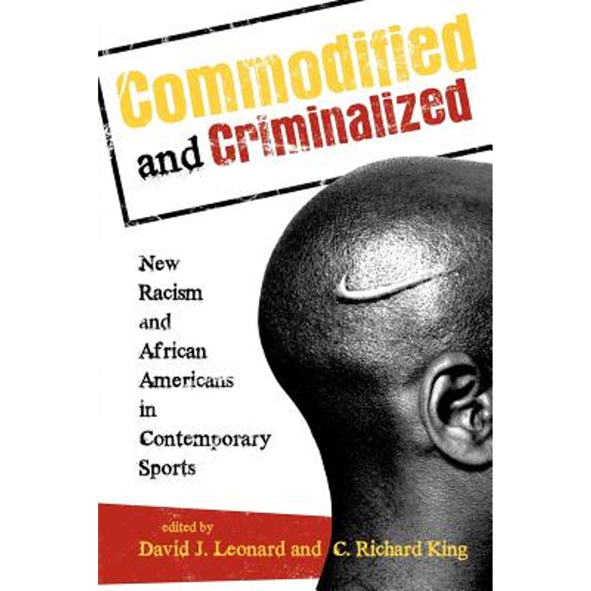 Pre-Owned Commodified and Criminalized: New Racism and African ...