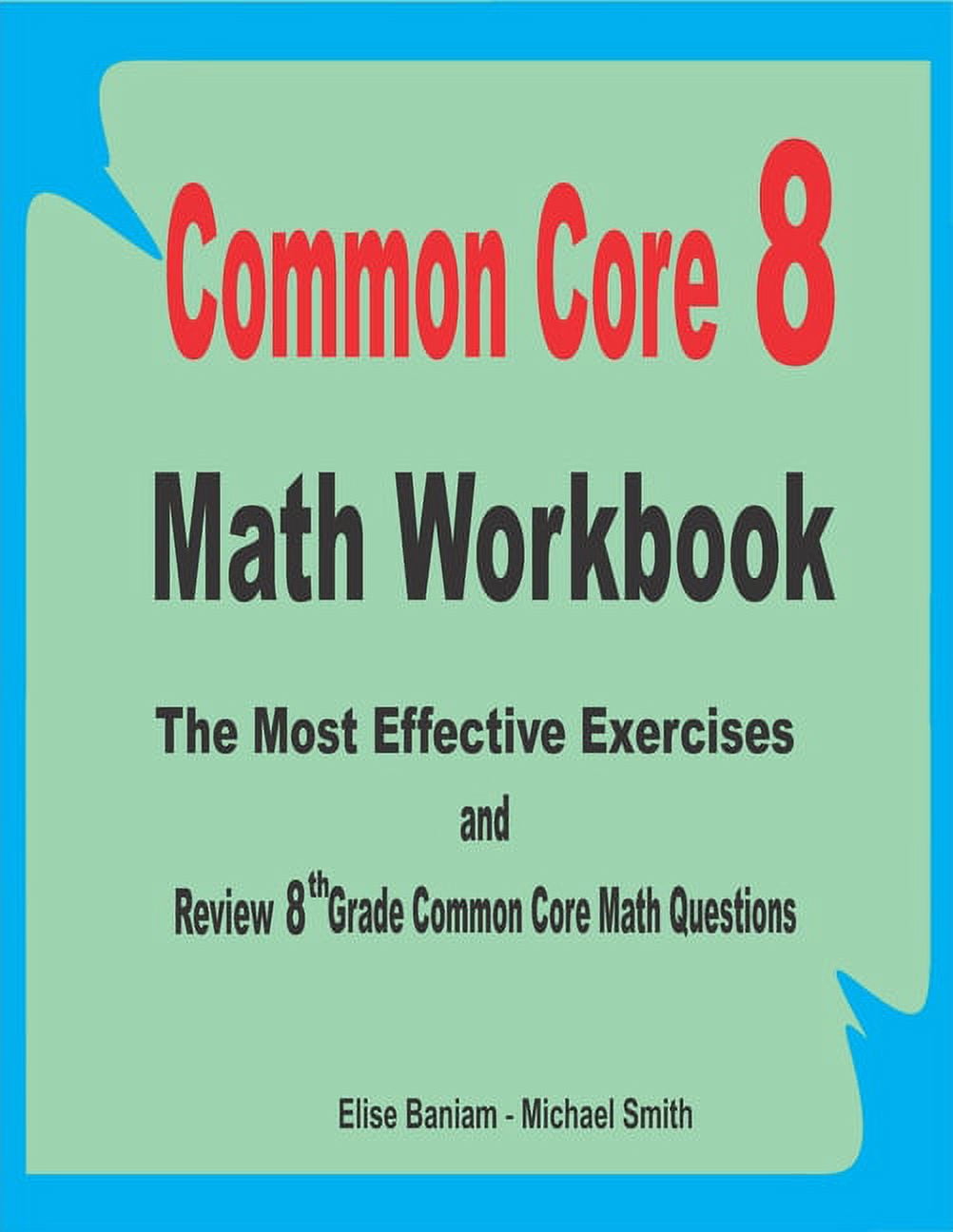 Common Core 8 Math Workbook: The Most Effective Exercises and Review ...