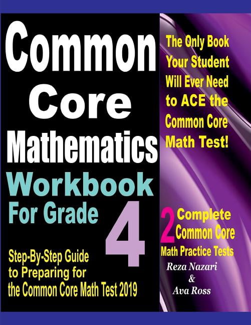 Common Core Mathematics Workbook For Grade 4 : Step-By-Step Guide to ...