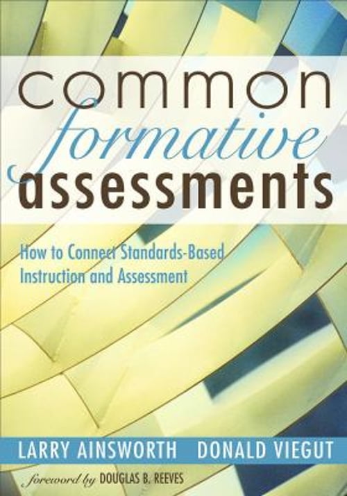 Pre-Owned Common Formative Assessments : How to Connect Standards-Based ...