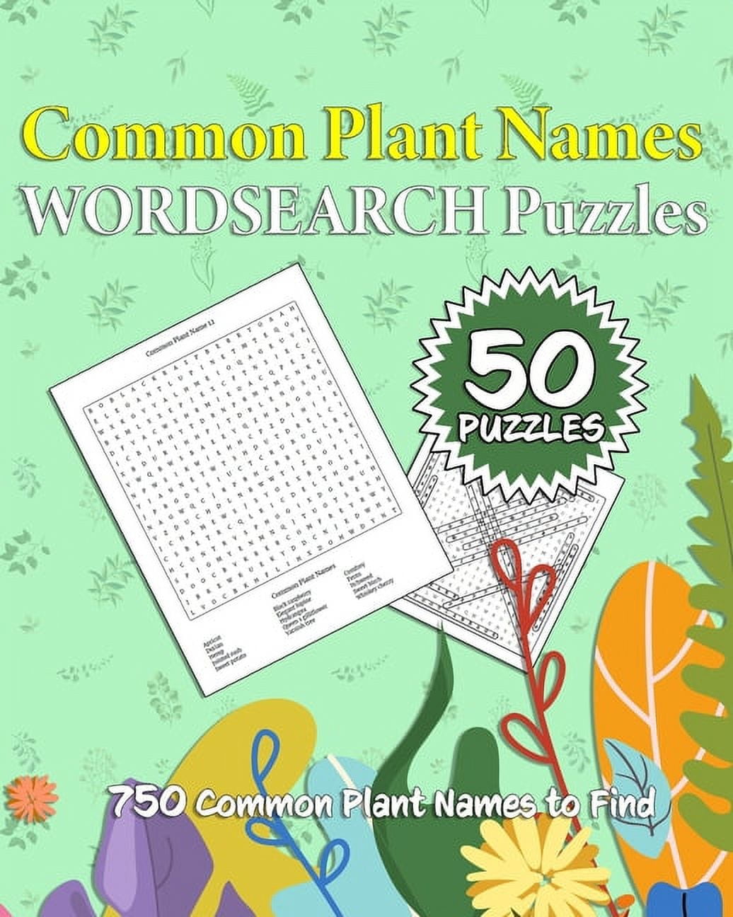 Common Plant Names Wordsearch Puzzles: 750 Common Plant Names across 50 ...