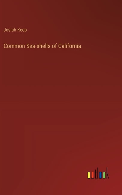 Common Sea-shells of California, (Hardcover) - Walmart.com