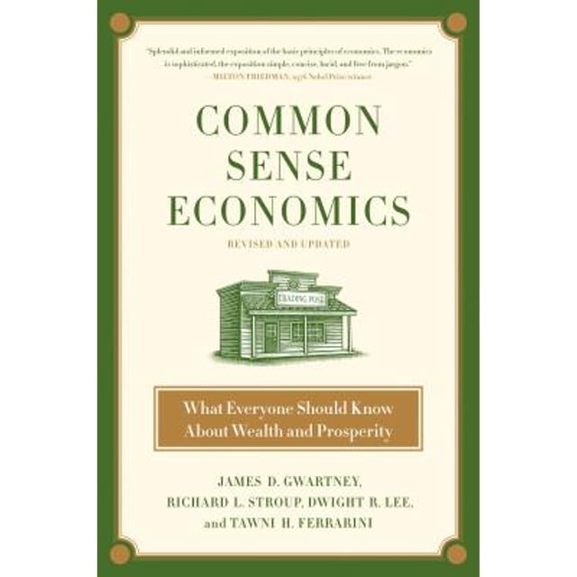 Pre-Owned Common Sense Economics: What Everyone Should Know About ...