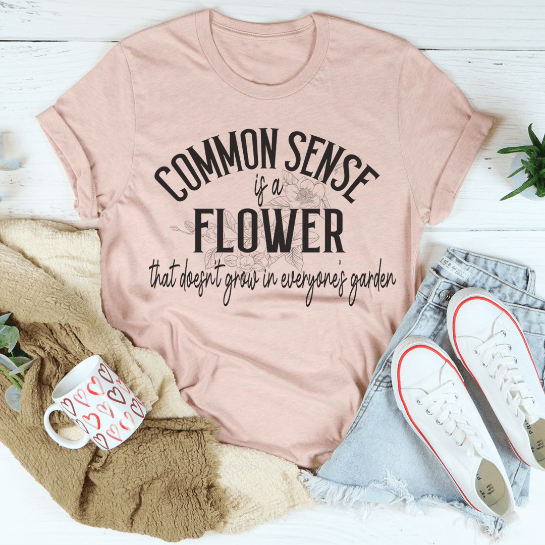 Common Sense Is A Flower Tee Heather Prism Dusty Blue S Peachy Sunday T ...