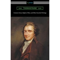 Thomas Paine -- Collected Writings Common Sense; The Crisis; Rights of ...