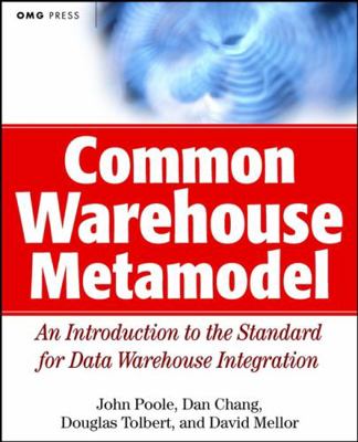 Pre-Owned Common Warehouse Metamodel: An Introduction to the Standard ...