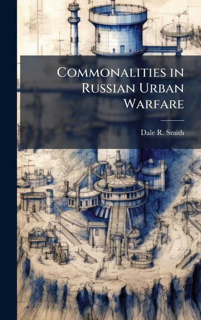 Commonalities in Russian Urban Warfare, (Hardcover) - Walmart.com