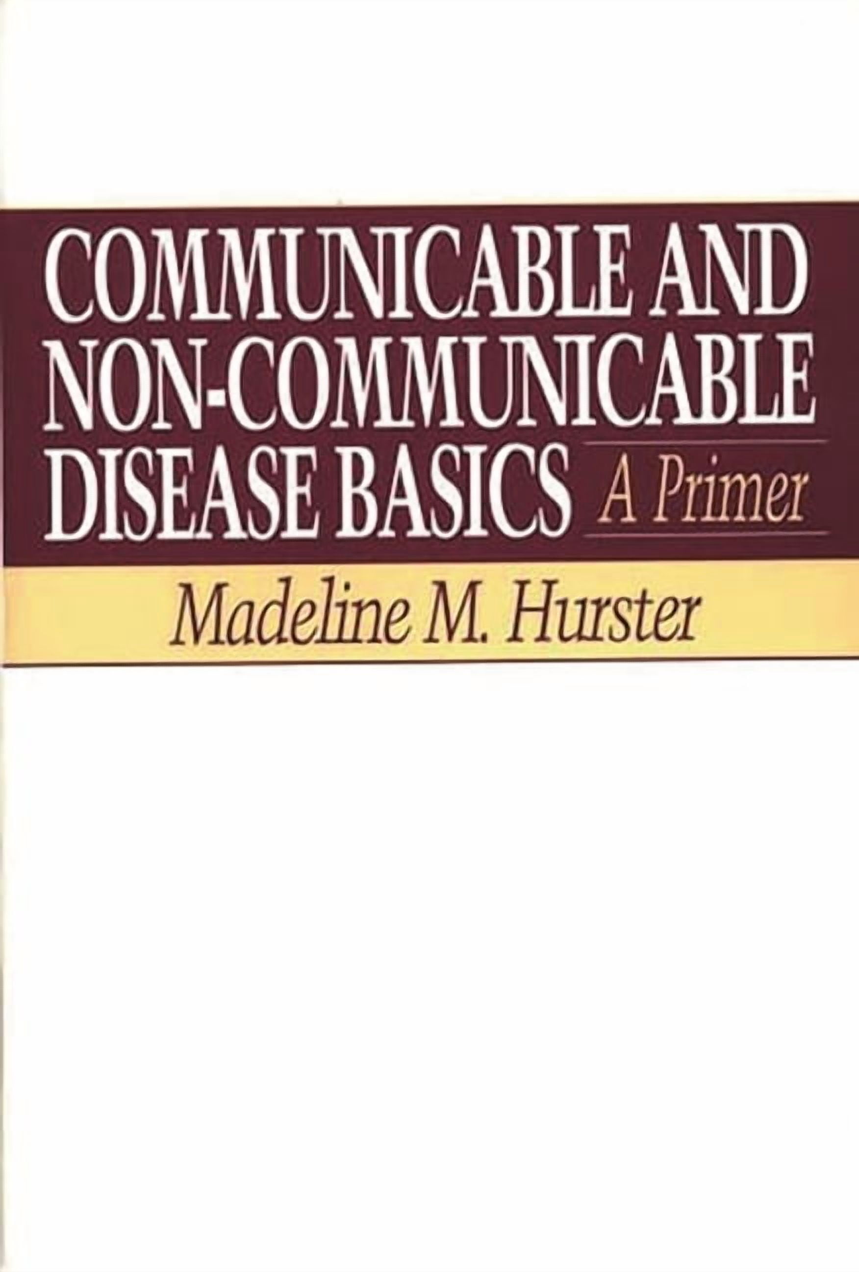 Communicable and Non-Communicable Disease Basics: A Primer, (Hardcover ...