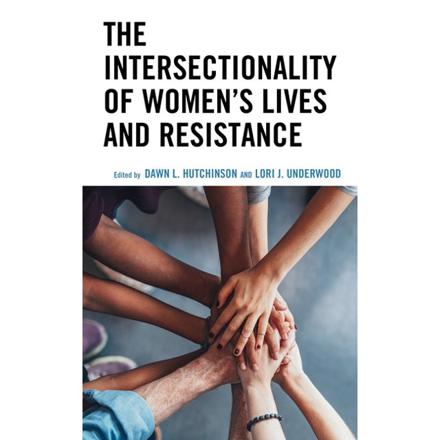 Communicating Gender Intersectionality of Women's Lives and Resistance ...