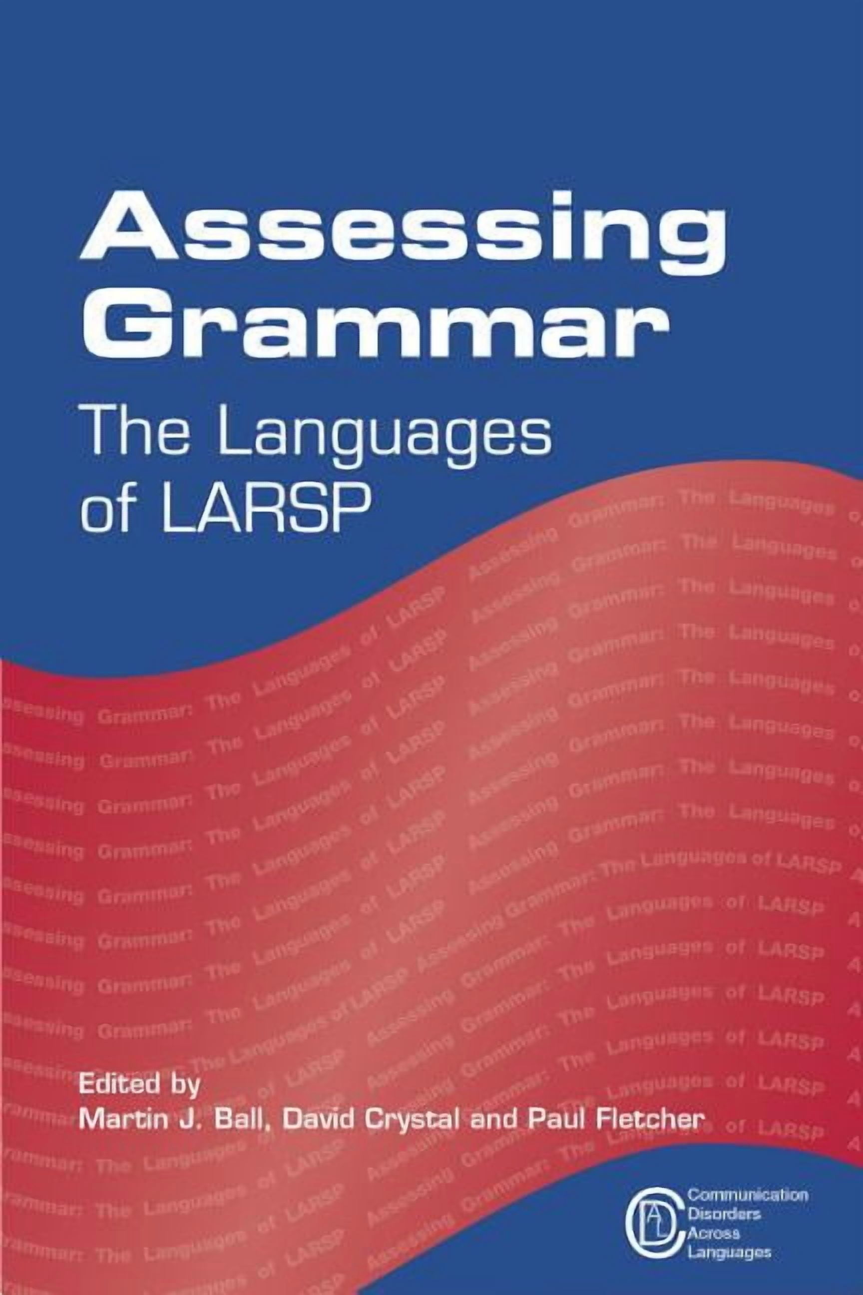 Communication Disorders Across Languages Assessing Grammar: The ...