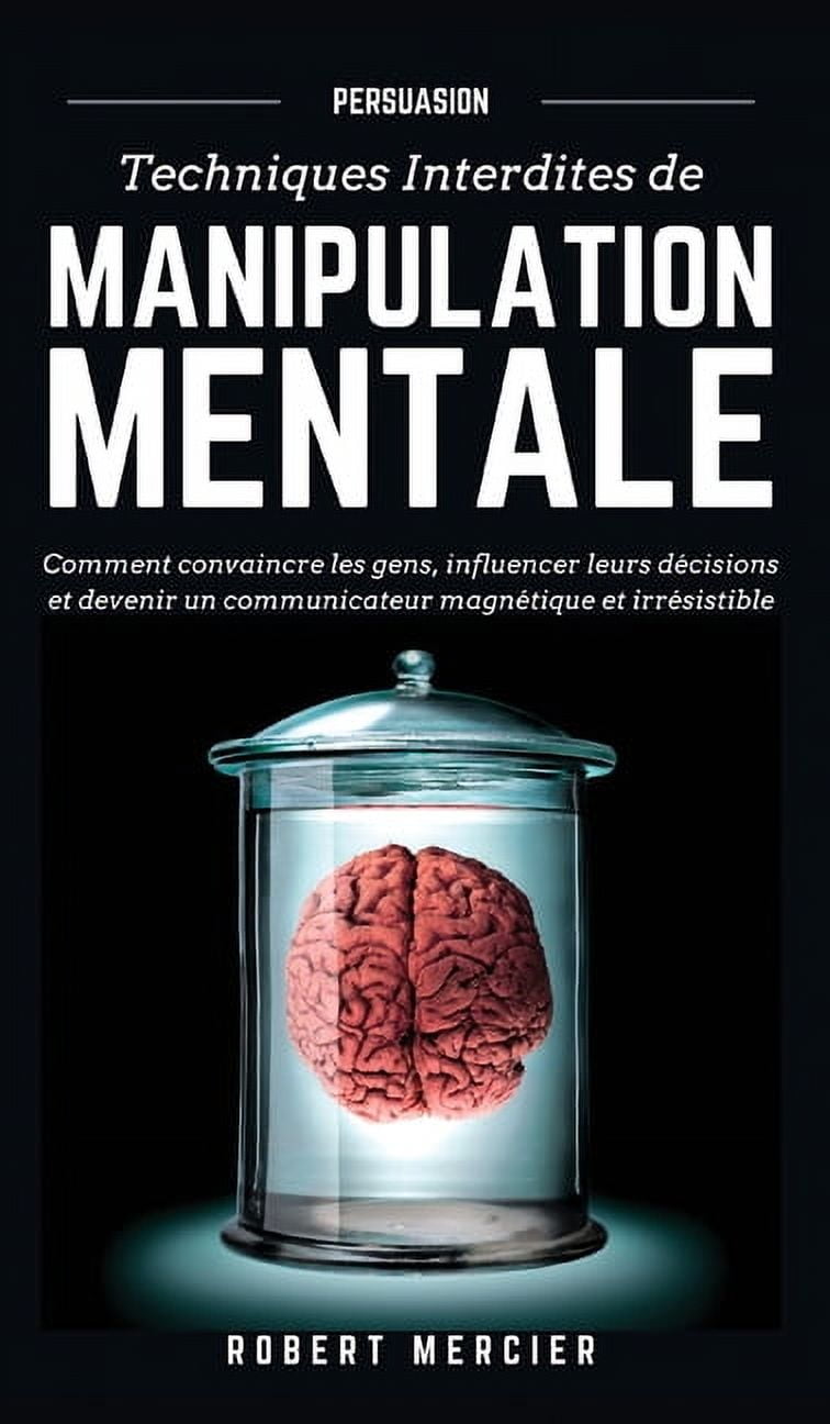 Communication Efficace: Persuasion: Comment convaincre les gens ...