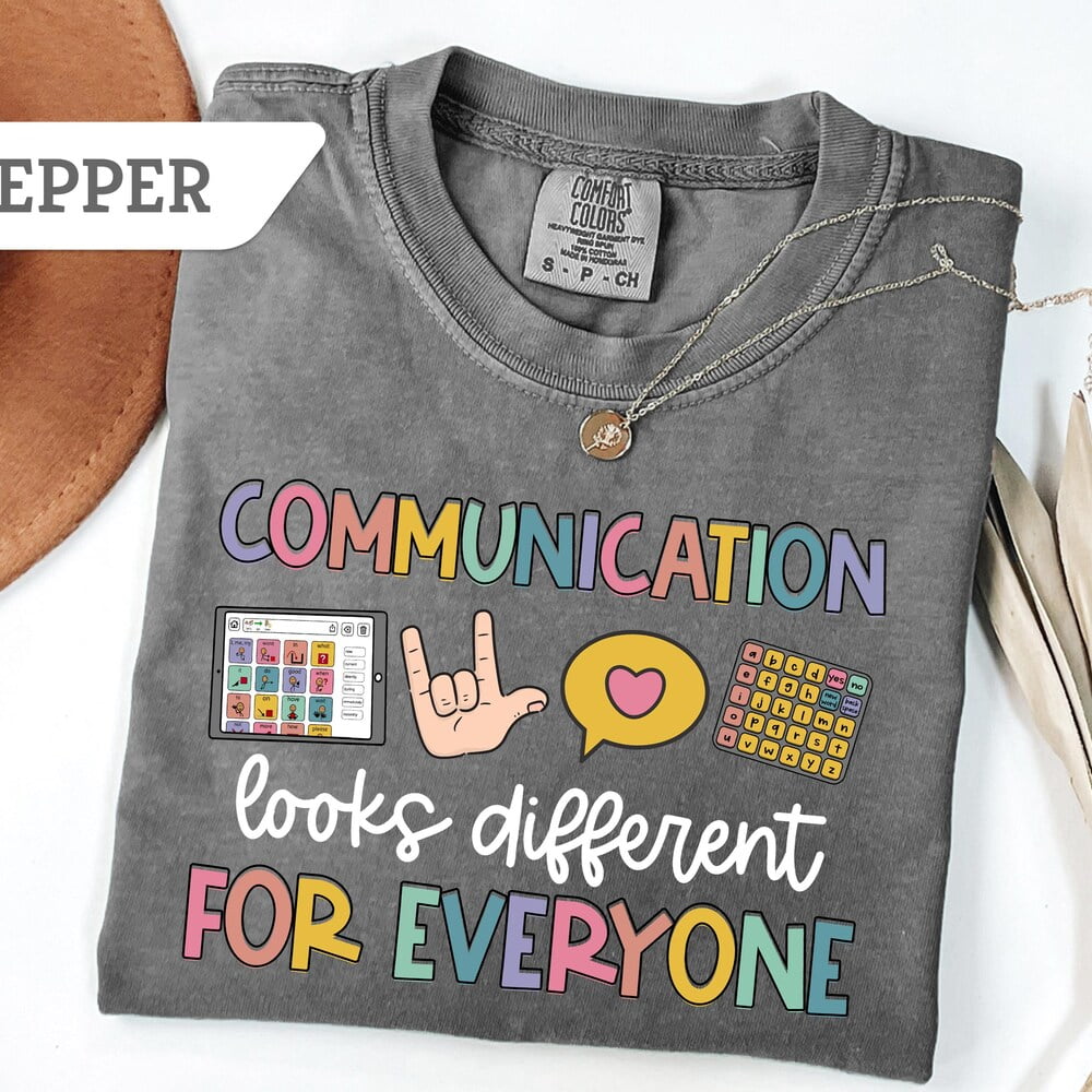 Communication Looks Different For Everyone, Pathologist Shirt, Speech ...