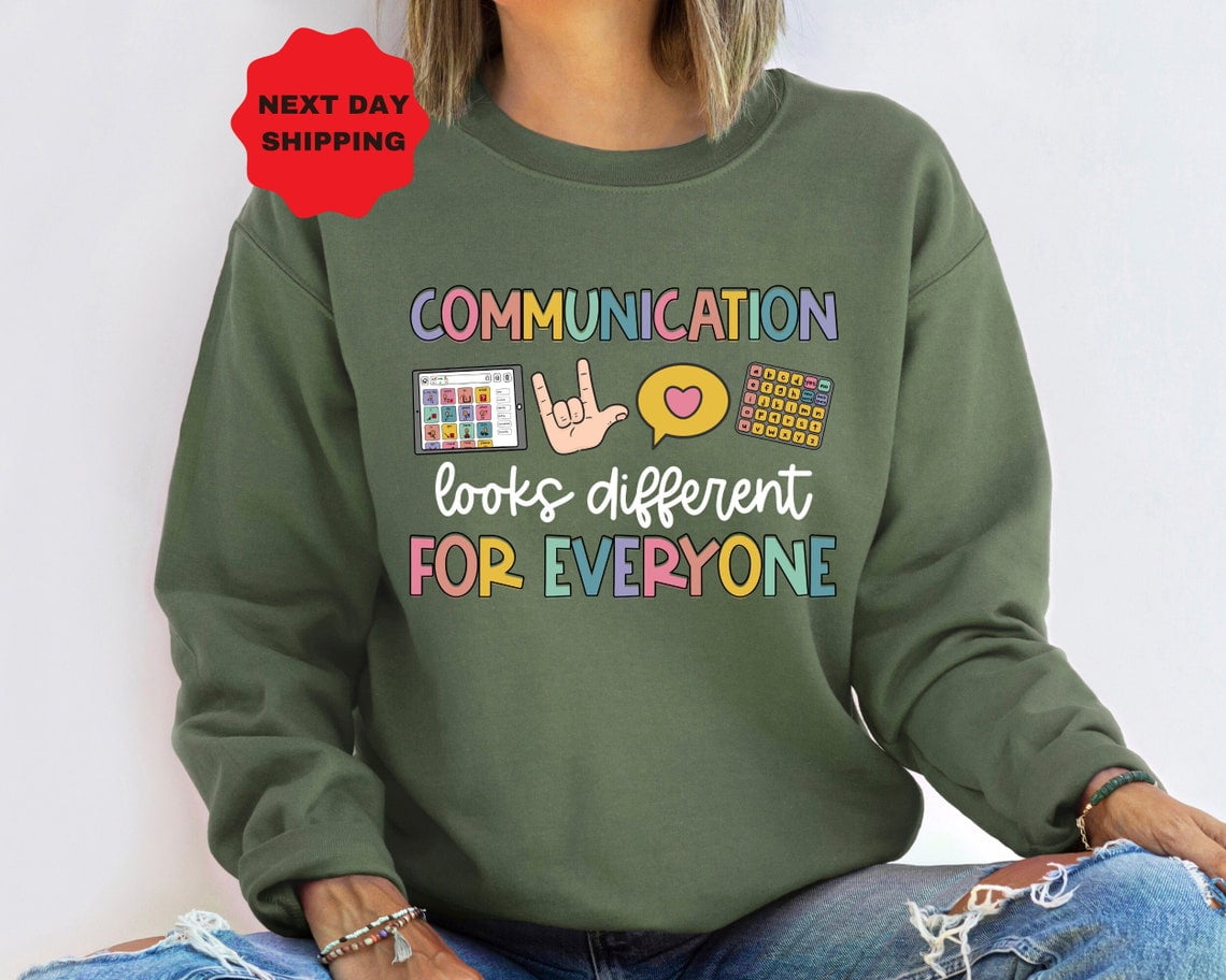 Communication Looks Different For Everyone Sweatshirt, Speech Therapy ...