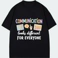 Communication Looks Different For Everyone T Shirt Black Colorful Text ...