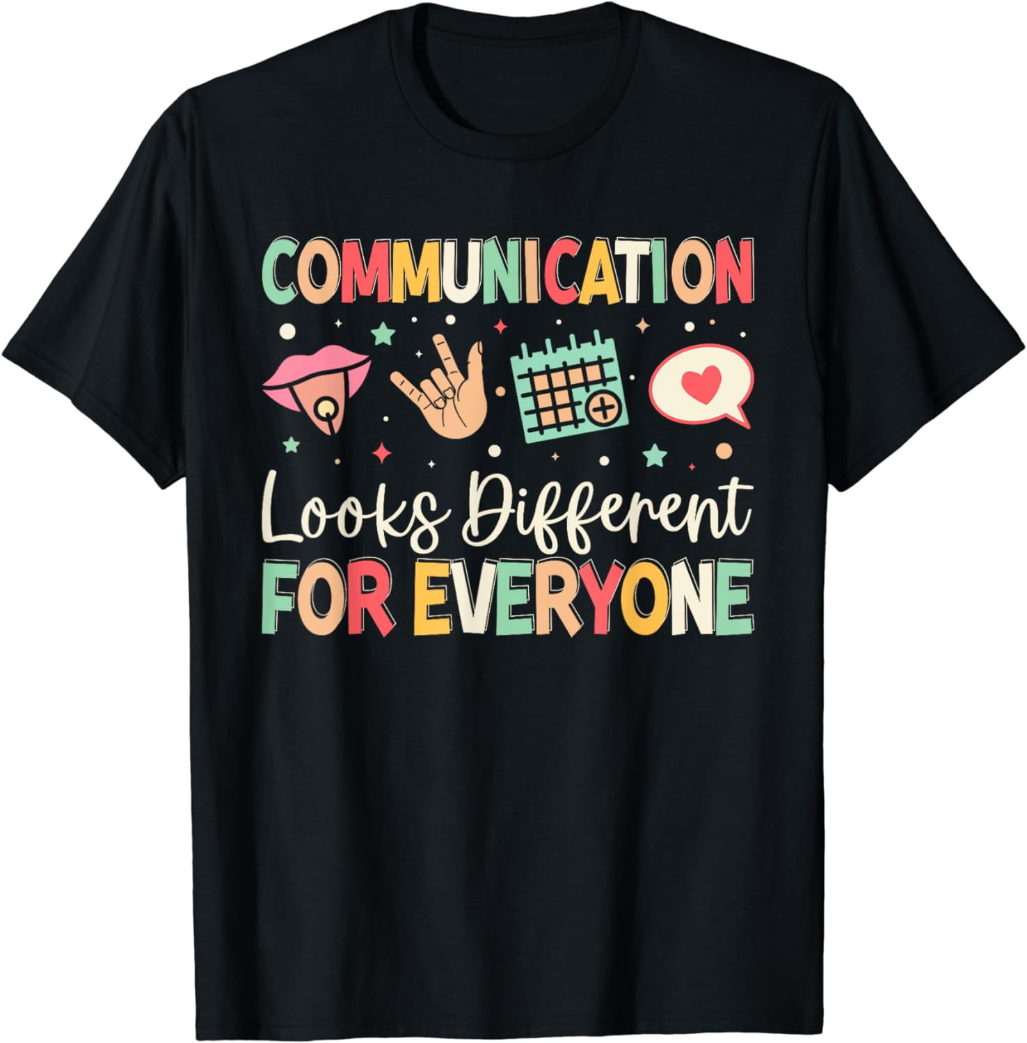 Communication Looks Different For Everyone Speech Therapy Cotton T ...