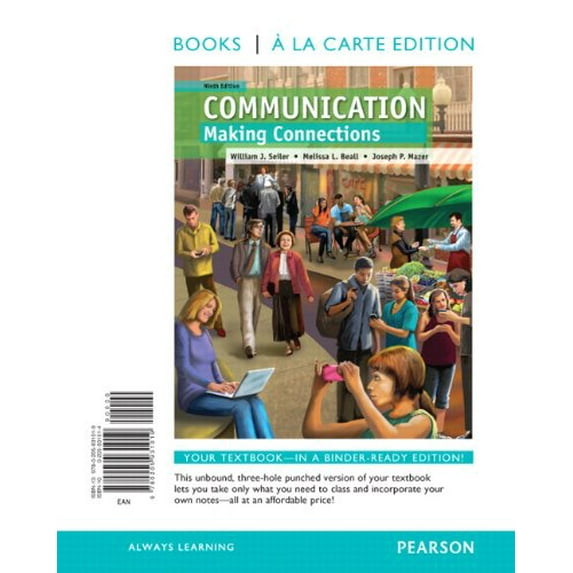 Pre-Owned Communication: Making Connections, Books a la Carte Edition ...