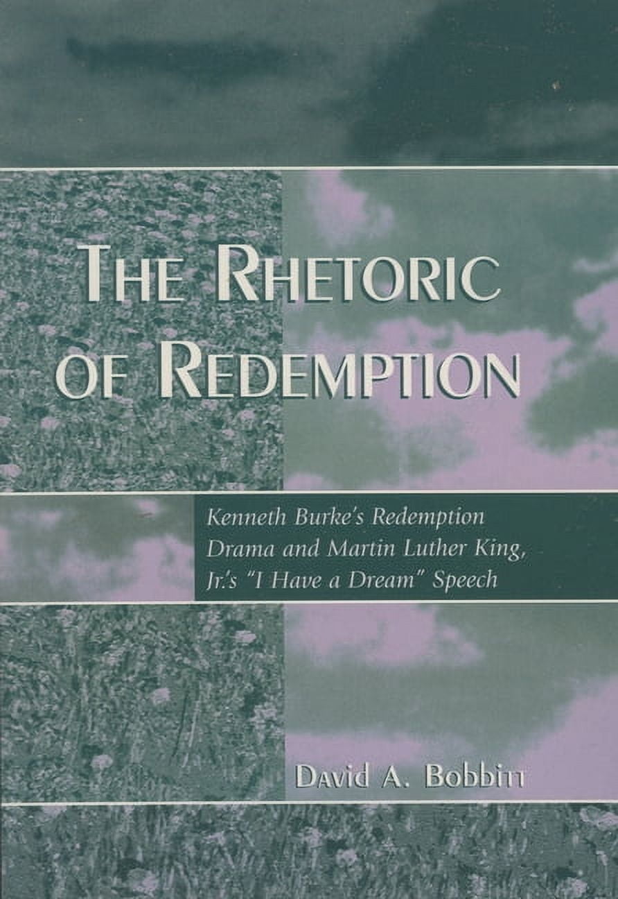 Communication, Media, and Politics The Rhetoric of Redemption: Kenneth ...