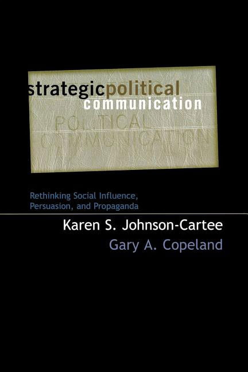 Communication, Media, and Politics: Strategic Political Communication ...