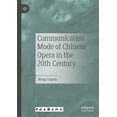 Communication Mode of Chinese Opera in the 20th Century, (Hardcover ...