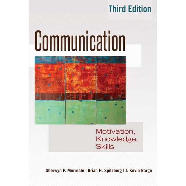 Communication: Motivation, Knowledge, Skills / 3rd Edition (Paperback ...