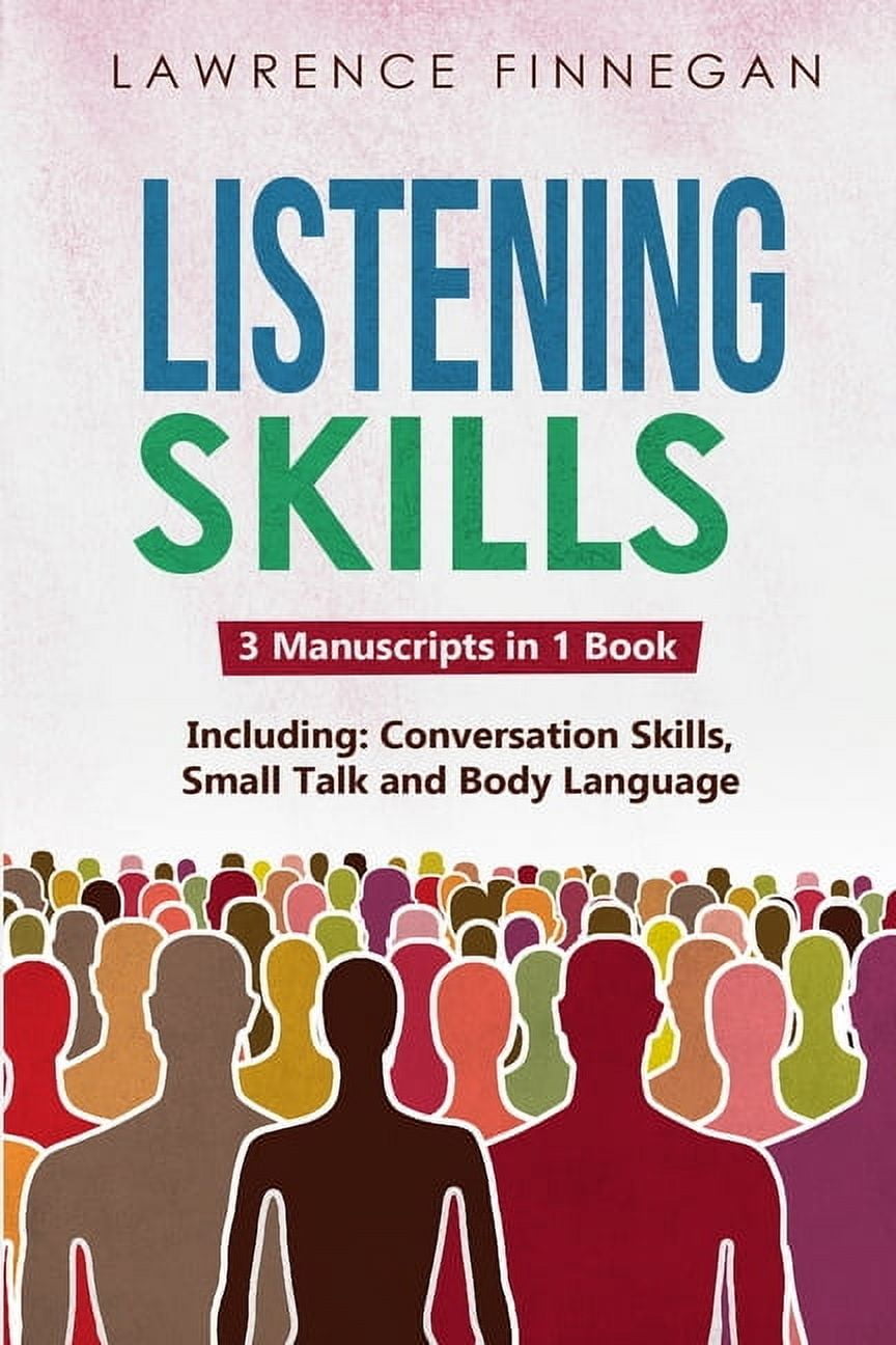 Communication Skills: Listening Skills: 3-in-1 Guide to Master Active ...