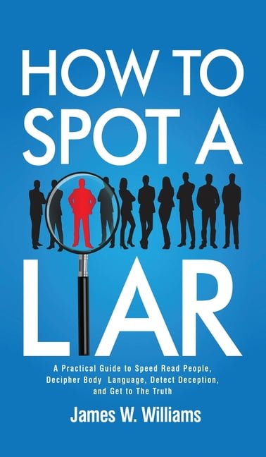 Communication Skills Training How to Spot a Liar: A Practical Guide to ...