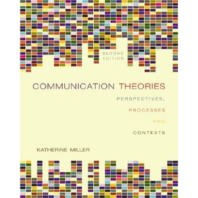 Pre-Owned Communication Theories: Perspectives, Processes, and Contexts ...
