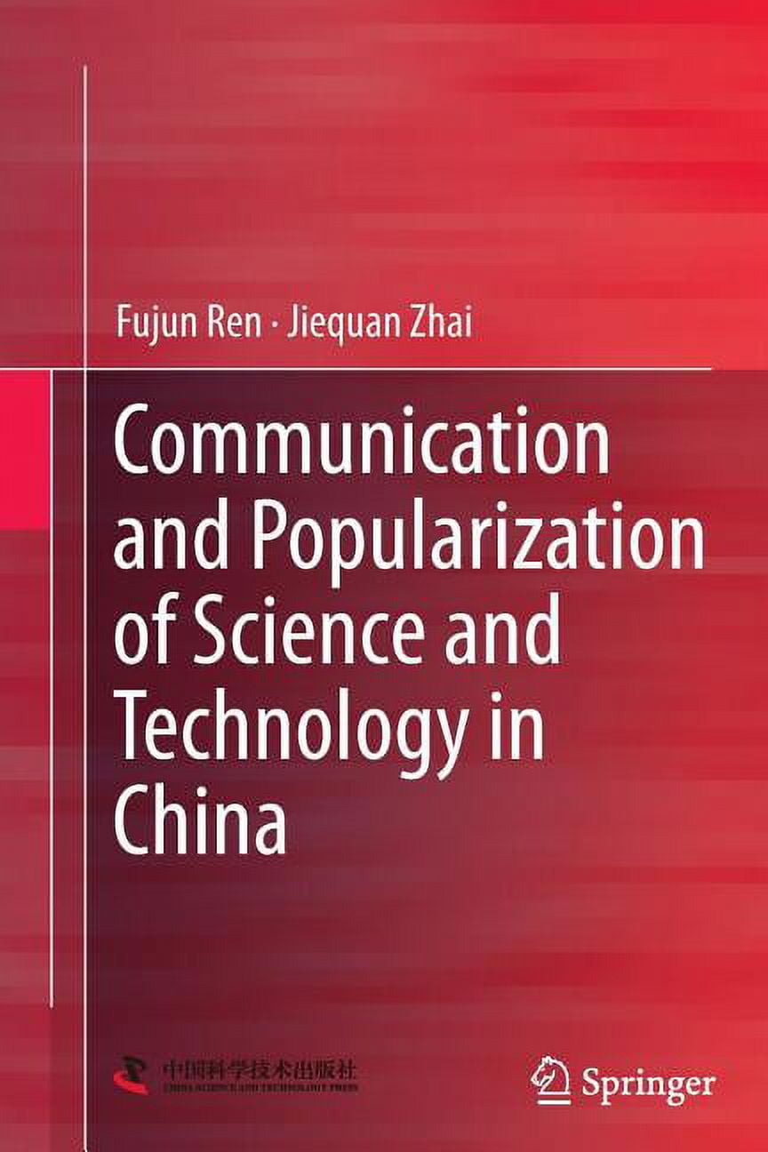 Communication and Popularization of Science and Technology in China ...
