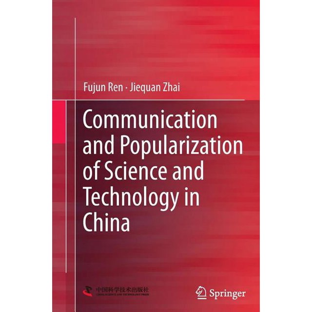 Communication and Popularization of Science and Technology in China ...