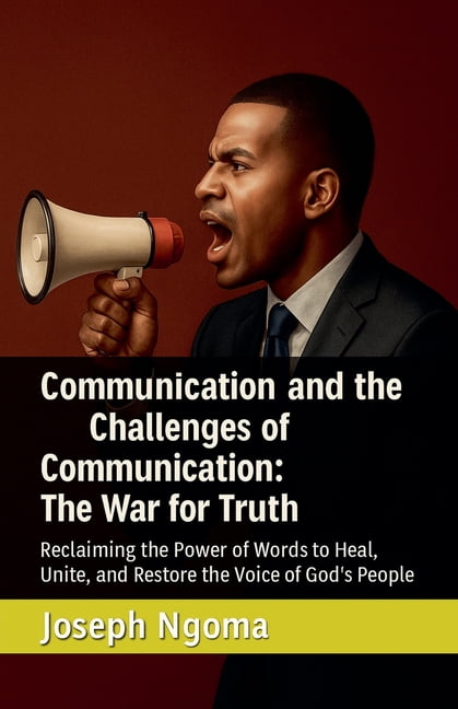 Communication and the Challenges of Communication: The War for Truth ...