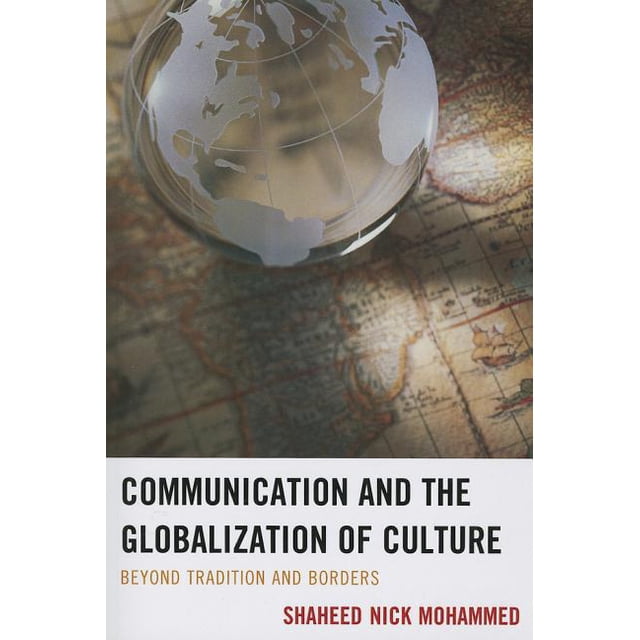 Communication and the Globalization of Culture: Beyond Tradition and ...