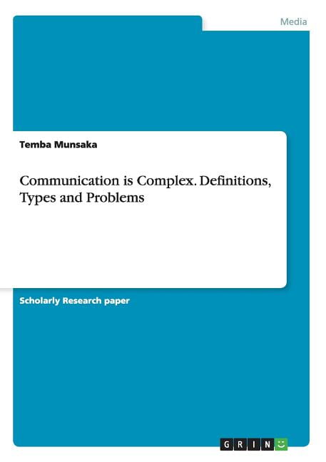 Communication is Complex. Definitions, Types and Problems (Paperback ...