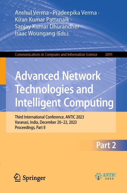 Communications in Computer and Informati Advanced Network Technologies and Intelligent Computing ...