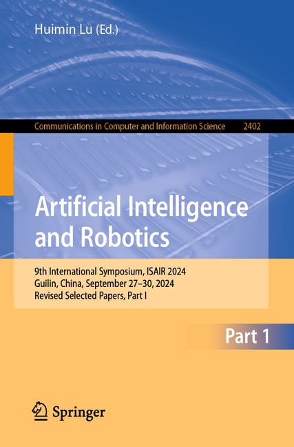 Communications in Computer and Informati Artificial Intelligence and Robotics: 9th International ...