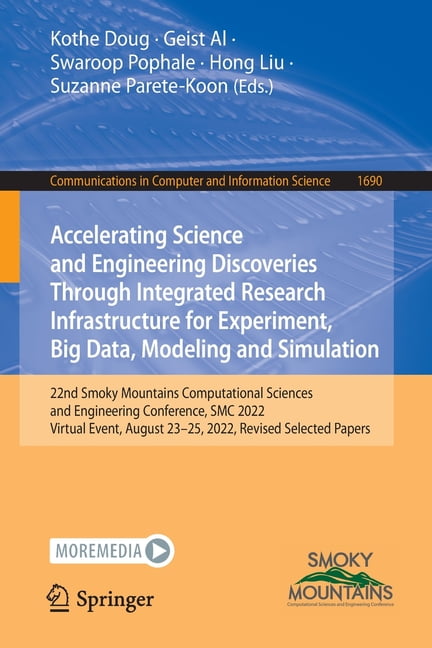 Communications in Computer and Information Science: Accelerating Science and Engineering ...