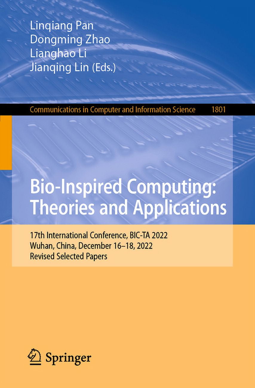 Communications in Computer and Information Science: Bio-Inspired Computing: Theories and ...