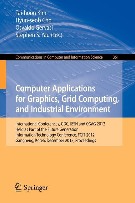 Communications in Computer and Information Science: Computer Applications for Graphics, Grid ...