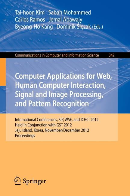 Communications in Computer and Informati Computer Applications for Web, Human Computer ...