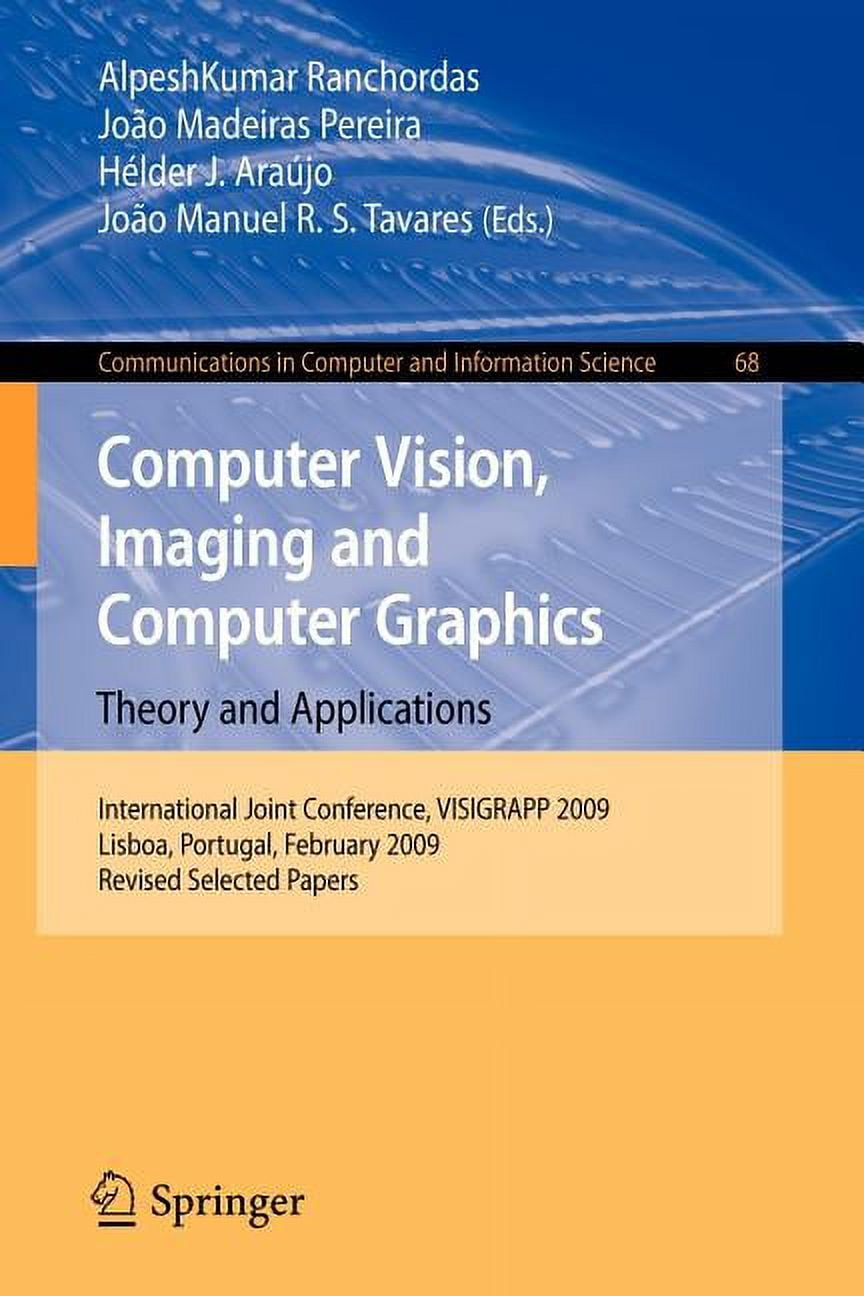 Communications in Computer and Informati Computer Vision, Imaging and Computer Graphics: Theory ...