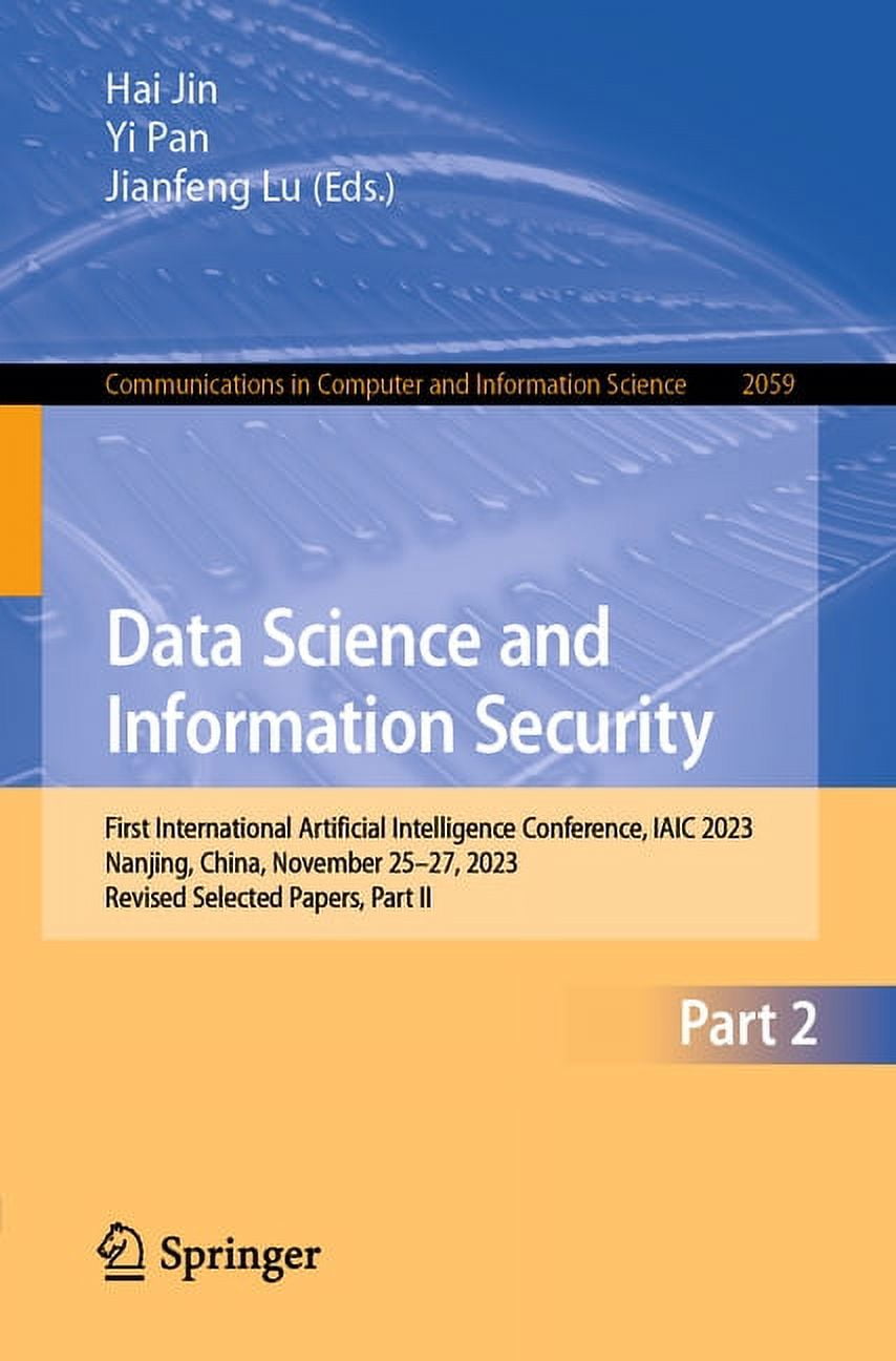 Communications in Computer and Informati Data Science and Information Security: First ...