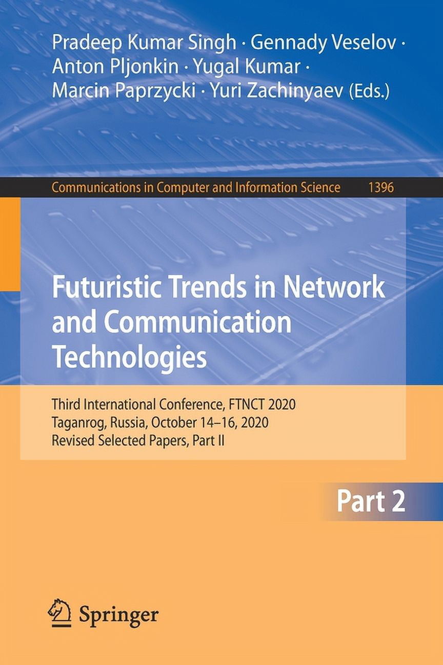 Communications in Computer and Informati Futuristic Trends in Network ...