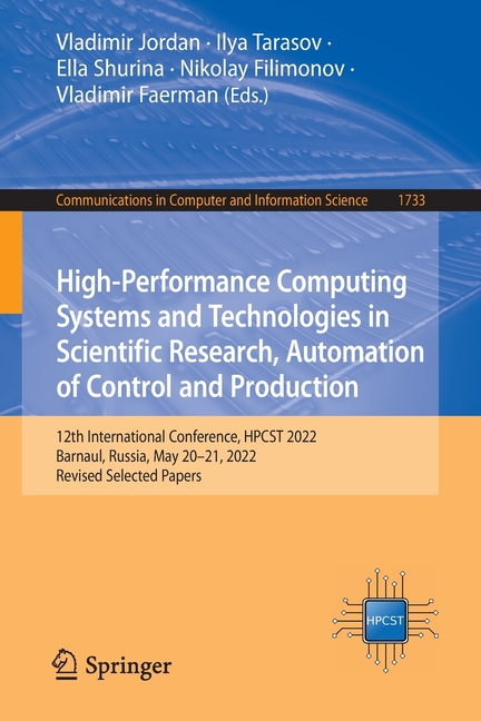 Communications in Computer and Information Science: High-Performance Computing Systems and ...