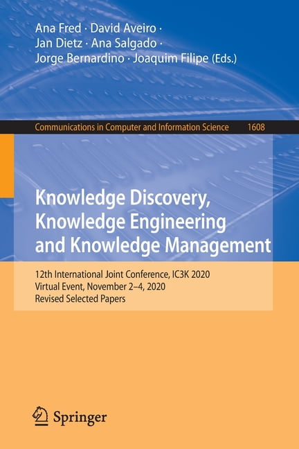 Communications in Computer and Information Science: Knowledge Discovery, Knowledge Engineering ...