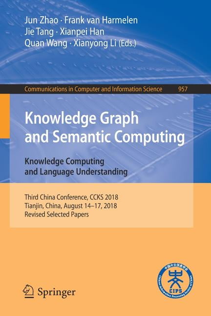Communications in Computer and Information Science: Knowledge Graph and ...